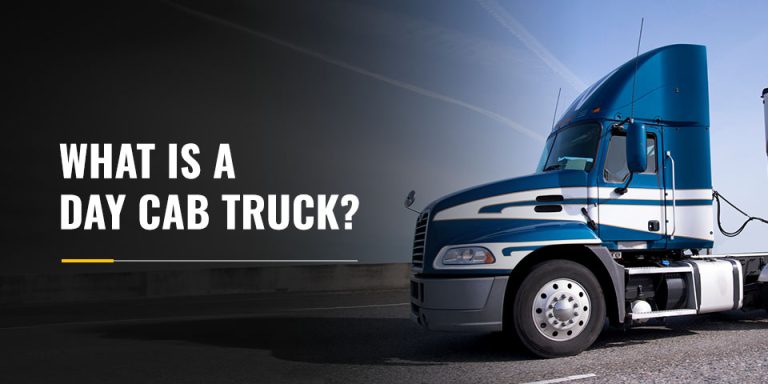 What Are Day Cab Trucks? | Understanding Features and Uses